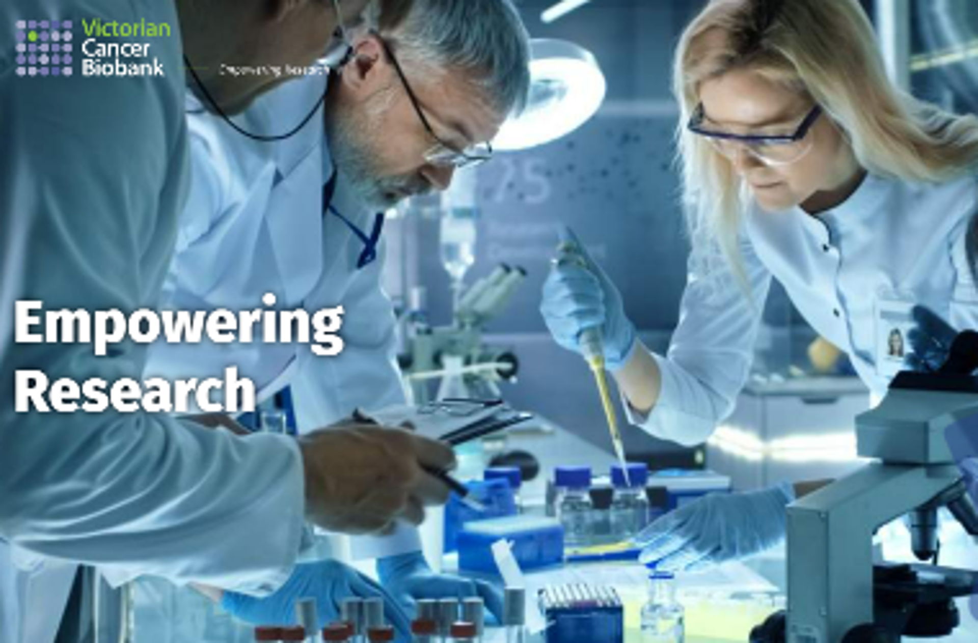 Empowering Research - Victorian Cancer Biobank